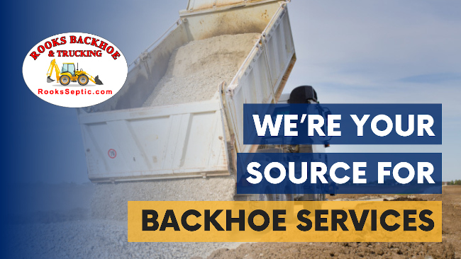 Choose Us for Backhoe Services, Septic Services, and More | Rooks Backhoe